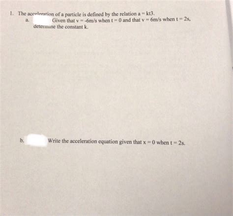 Solved The Acceleration Of A Particle Is Defined By The Chegg