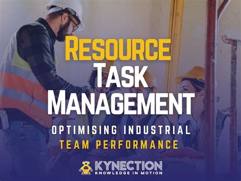 resource task management optimising industrial team performance