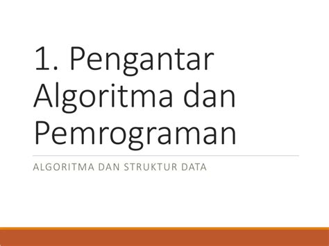Pengantar Algoritma Dan Pemrograman