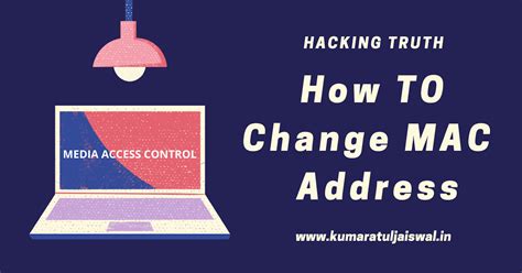 How To Change MAC Address With Mac Changer Hacking Truth In