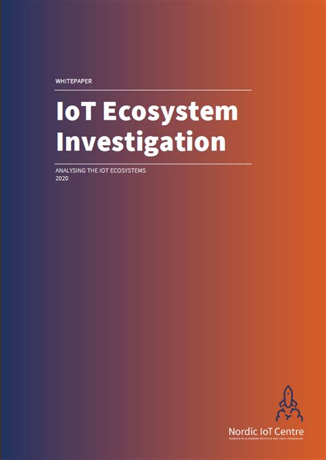 Iot Ecosystem Investigation Nordic Iot Centre