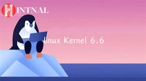 Linux Whats New In The Latest Kernel Update Hintnal