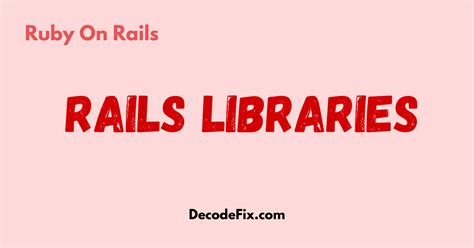 6 Best Ruby On Rails Libraries Dont Miss Any