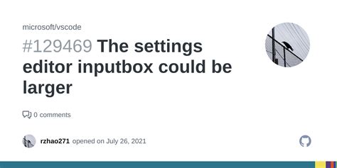 The Settings Editor Inputbox Could Be Larger · Issue 129469 · Microsoftvscode · Github