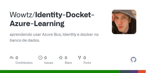 Github Wowtzidentity Docket Azure Learning Aprendendo Usar Azure Bus Identity E Docker No