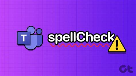Ways To Fix Spell Check Not Working In Gmail Guiding Tech