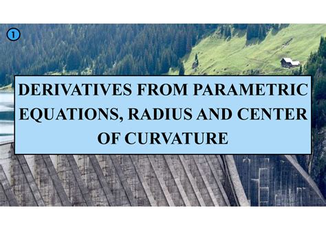 Derivatives From Parametric Equations Radius And Center Of Curvature Chemical Engineering
