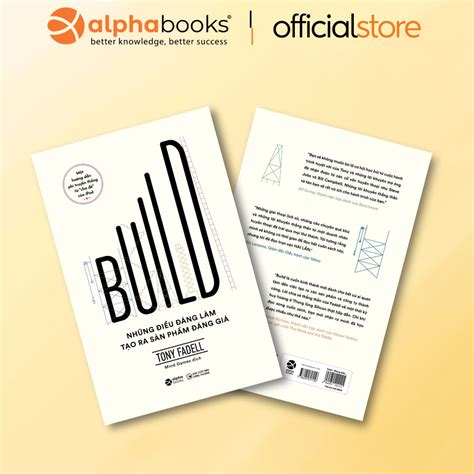 Sách Build Những Điều Đáng Làm Tạo Ra Sản Phẩm Đáng Giá Một Hướng Dẫn Phi Truyền Thống Từ