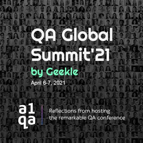 Remarks From The Qa Global Summit21 By Geekle