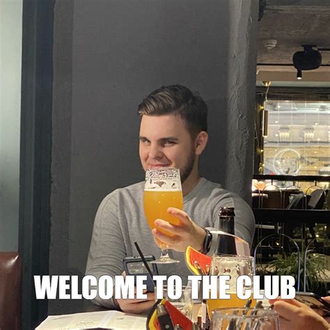 Мем: "WELCOME TO THE CLUB" - Все шаблоны - Meme-arsenal.com