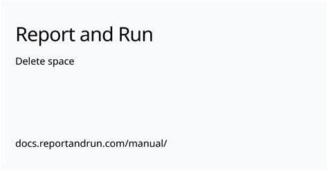 Delete Space Report And Run