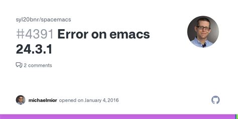 error on emacs 24 3 1 · issue 4391 · syl20bnr spacemacs · github