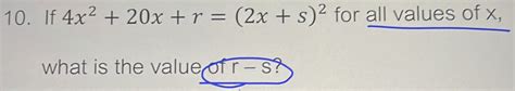 Solved If 4x 2 20x R 2x S 2 For All Values Of X What Is The Value