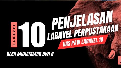 Paw Uas Project Perpustakaan Laravel 10 Api Dan Multiple User Youtube