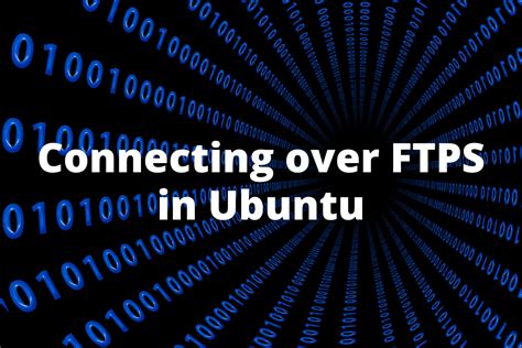 How To Connect Over FTPS On Ubuntu LinuxForDevices