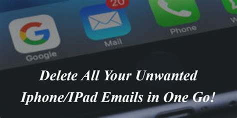 Delete All Your Unwanted IPhone IPad Emails In One Go Tech Century