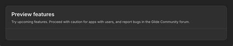 Preview Features In Glide Setting Is Showing A Blank Report A Bug Glide Community