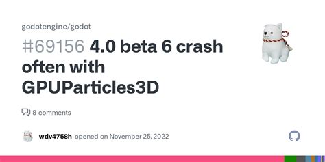 Beta Crash Often With GPUParticles D Issue Godotengine Godot GitHub