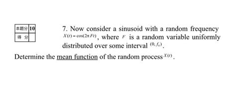Solved Now Consider A Sinusoid With A Random Chegg