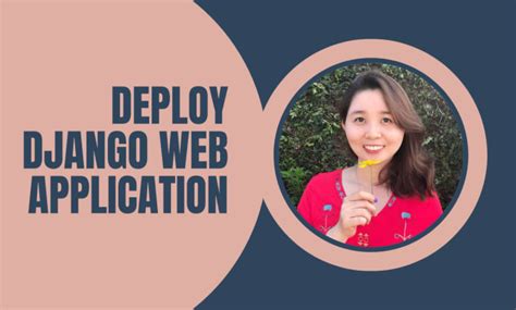 deploy django web application on server by vannguyen858 fiverr