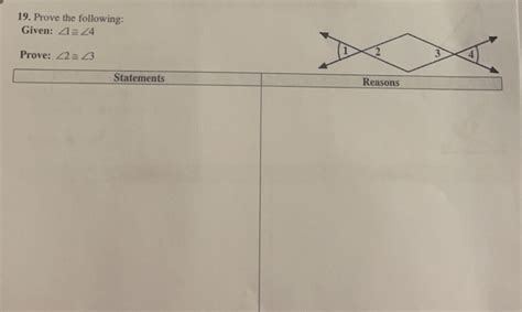 Solved 19 Prove The Following Given ∠1≅∠4 Prove ∠2≡∠3