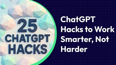 Unlock Chatgpts Full Potential 25 Must Know Chatgpt Hacks And Tricks
