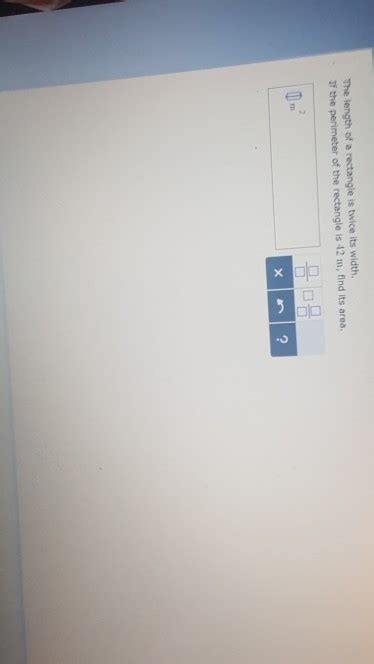 solved the length of a rectangle is twice its width if the