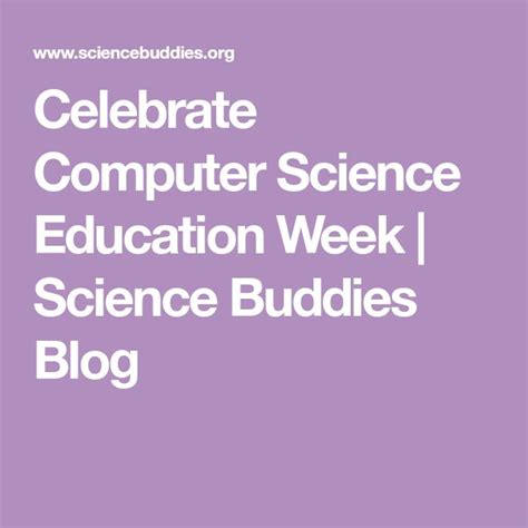 Computer Science Education Week Inspiring Projects And Activities
