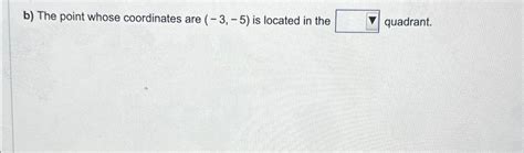 Solved B ﻿the Point Whose Coordinates Are 3 5 ﻿is