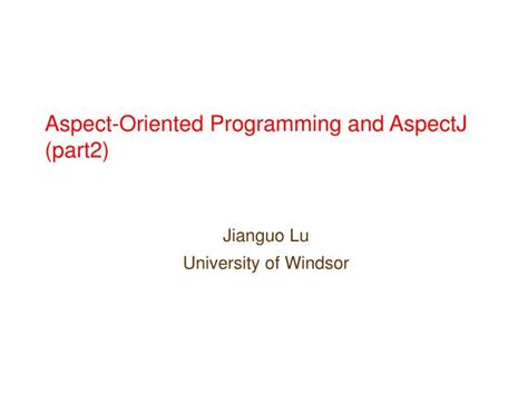 Ppt Aspect Oriented Programming And Aspectj Part2 Powerpoint