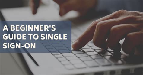 Guide To Single Sign On Blog InfoTech Solutions Services InfoTech Solutions Services Inc