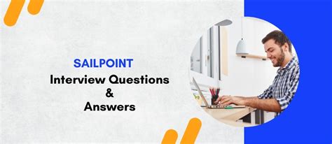 Top 30 Sailpoint Interview Questions Answers