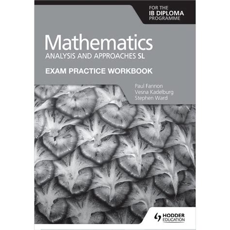 Mathematics For Ib Diploma Analysis And Approaches Sl Exam Practice Workbook Shopee Malaysia