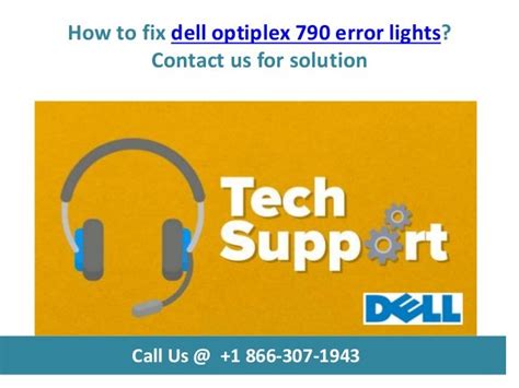 How To Fix Dell Optiplex 790 Error Lights Call Us 1 866 307 1943