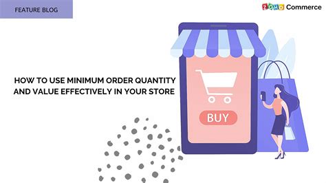 How To Use Minimum Order Quantity Effectively In Your Store Zoho Commerce