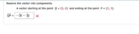 Solved Resolve The Vector Into Components A Vector Starting Chegg