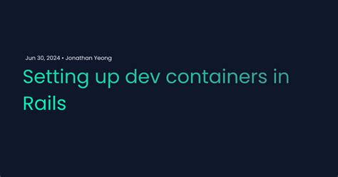 Setting Up Dev Containers In Rails