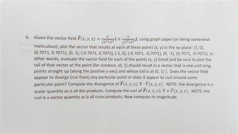 Solved Given The Vector Field F X Y Z It Using Chegg