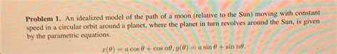 An Idealized Model Of The Path Of A Moon Relative To