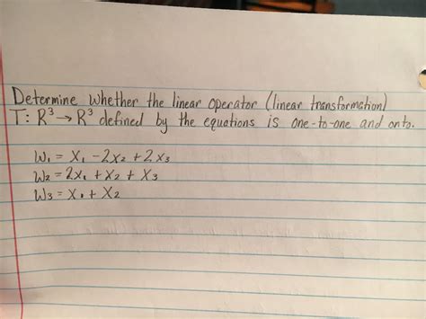 solved determine whether the linear operator linear