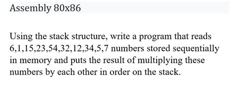 Assembly 80x86 Using The Stack Structure Write A