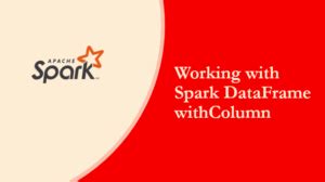 Spark DataFrame WithColumn Spark By Examples