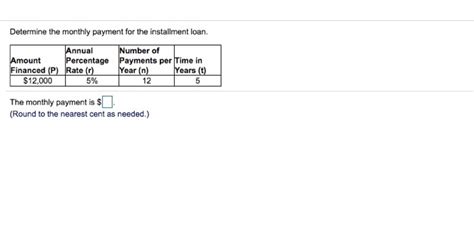 Solved Determine The Monthly Payment For The Installment Chegg