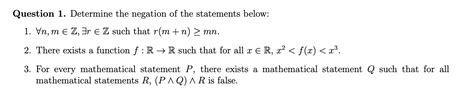 Solved Question Determine The Negation Of The Statements Chegg