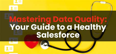 Mastering Data Quality Your Guide To A Healthy Salesforce Cloudingo