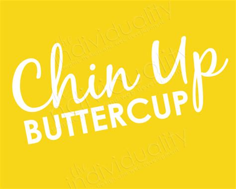 Chin Up Buttercup · The Individuality · Online Store Powered By Storenvy
