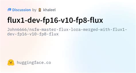John6666nsfw Master Flux Lora Merged With Flux1 Dev Fp16 V10 Fp8 Flux · Flux1 Dev Fp16 V10 Fp8 Flux