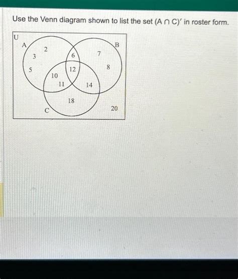 Solved Use The Venn Diagram Shown To List The Set An C In Chegg