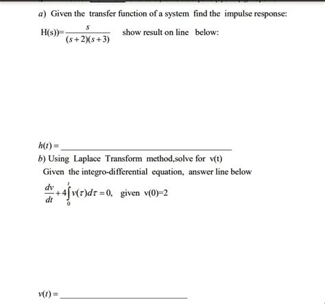 Solved Given The Transfer Function Of A System Find The Impulse