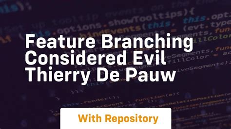 Feature Branching Considered Evil Thierry De Pauw Youtube